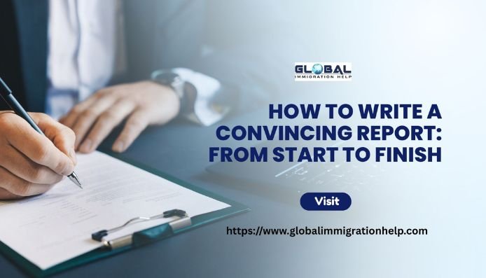 How to Write a Convincing Report: From Start to Finish